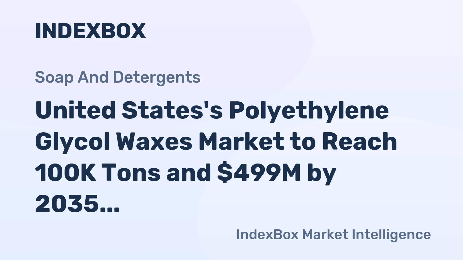 United States's Polyethylene Glycol Waxes Market to Reach 100K Tons and $499M by 2035