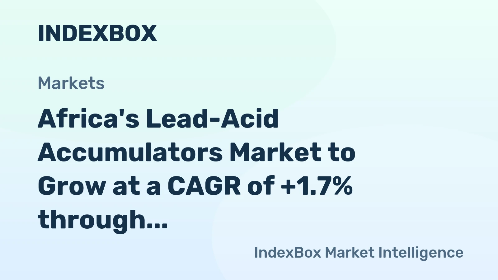 Africa's Lead-Acid Accumulators Market to Grow at a CAGR of +1.7% through 2035, Reaching $1.7B in Value