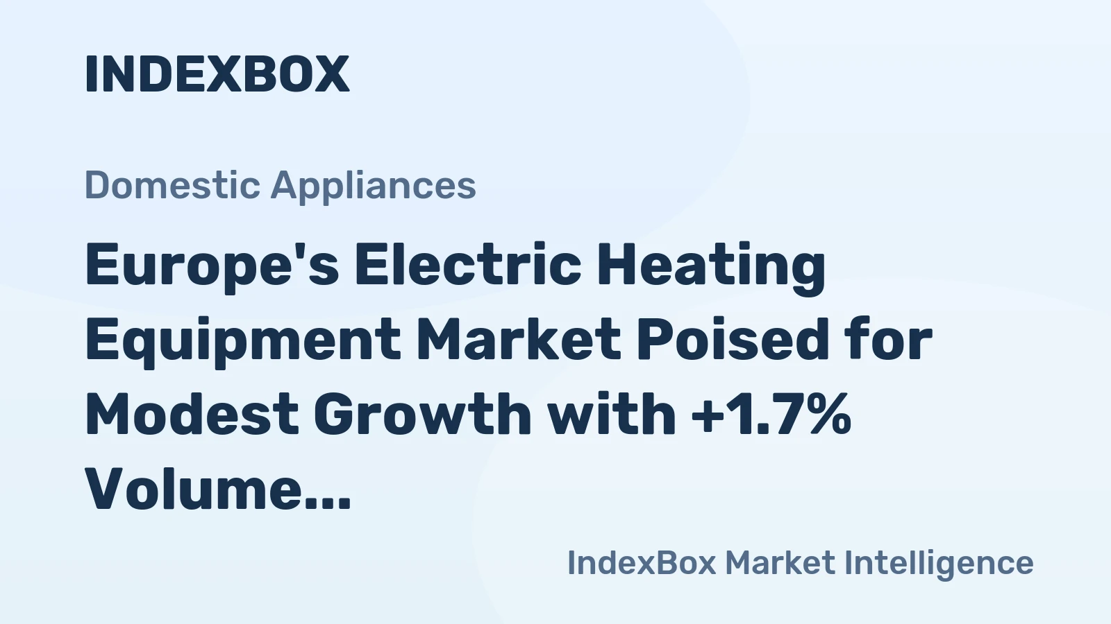 Europe's Electric Heating Equipment Market Poised for Modest Growth with +1.7% Volume CAGR Forecast Through 2035