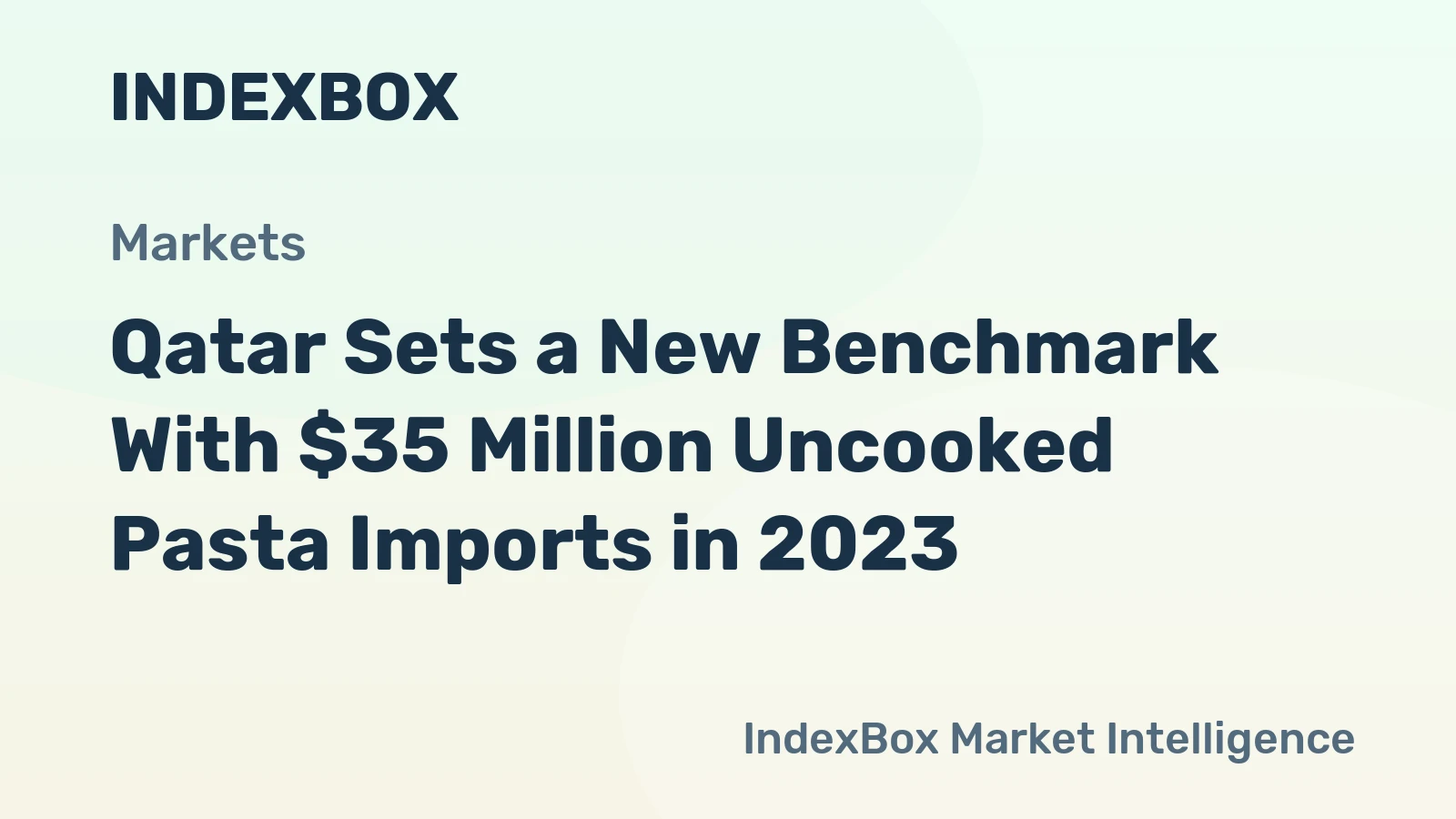 Qatar Sets a New Benchmark With $35 Million Uncooked Pasta Imports in 2023