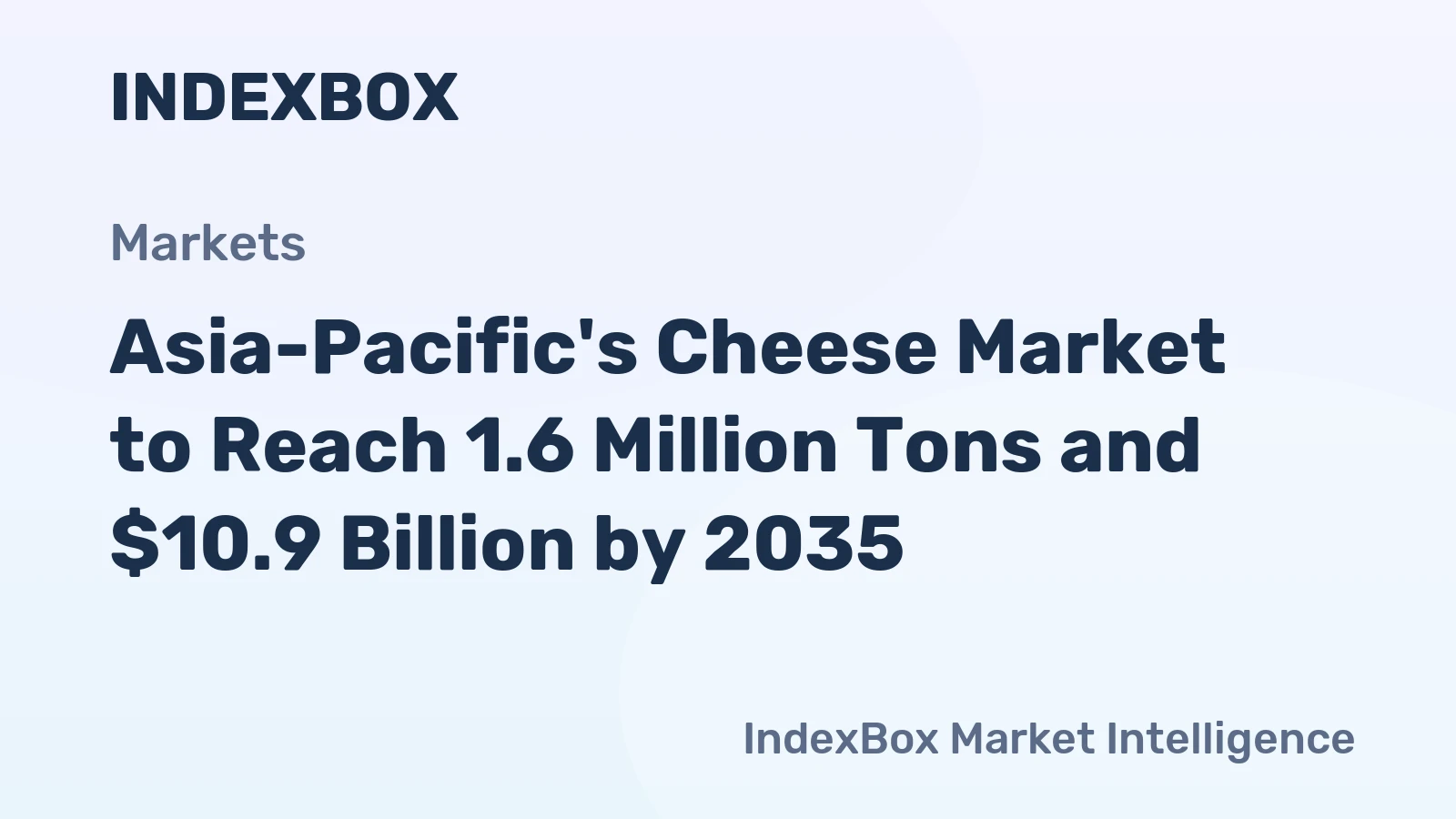 Asia-Pacific's Cheese Market to Reach 1.6 Million Tons and $10.9 Billion by 2035
