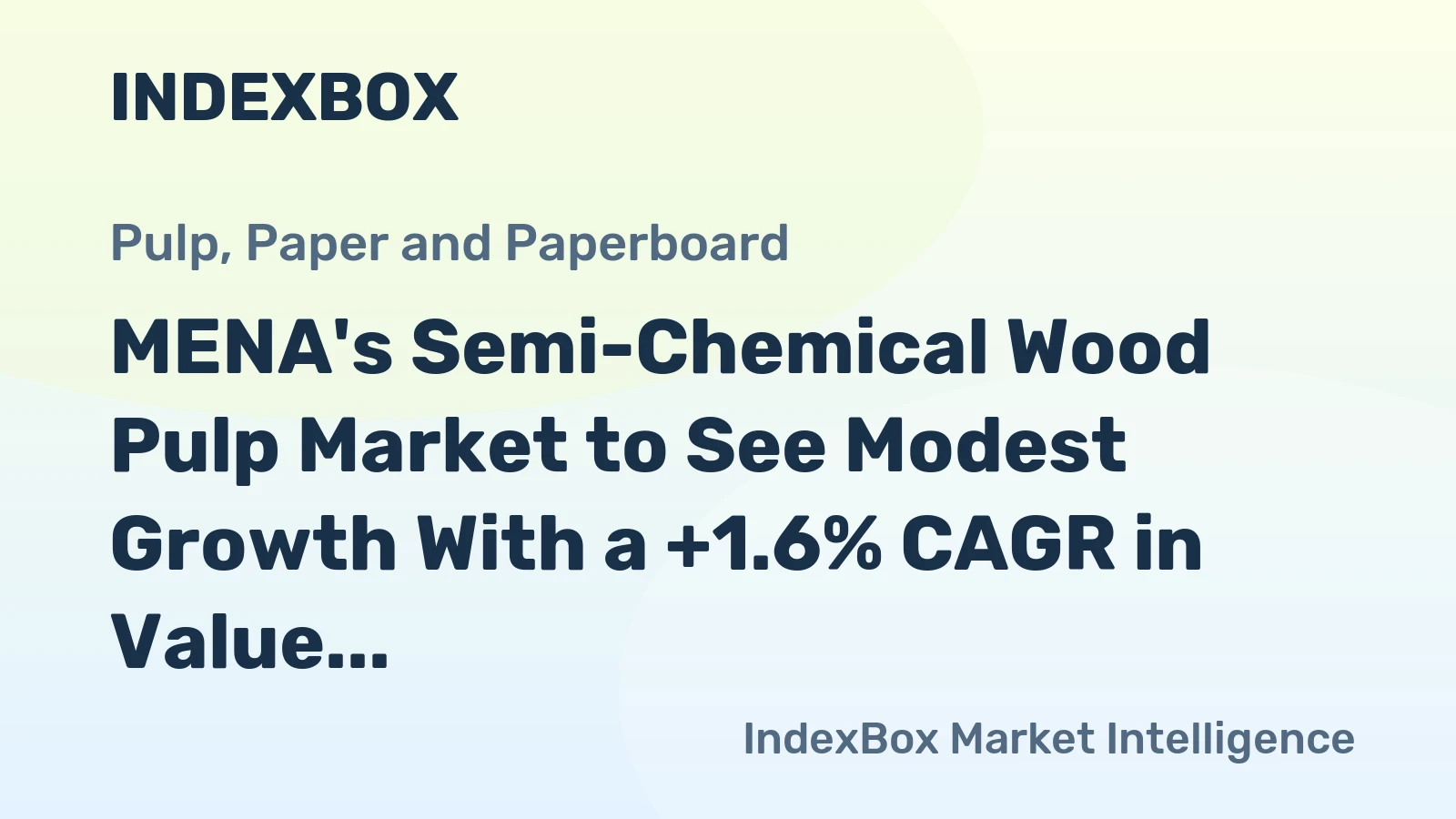 MENA's Semi-Chemical Wood Pulp Market to See Modest Growth With a +1.6% CAGR in Value