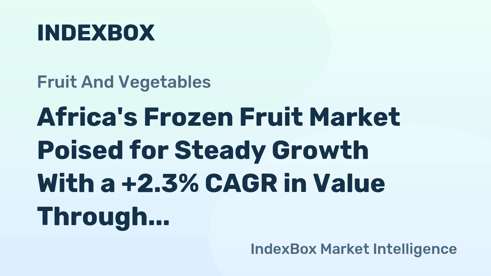 Africa's Frozen Fruit Market Poised for Steady Growth With a +2.3% CAGR in Value Through 2035