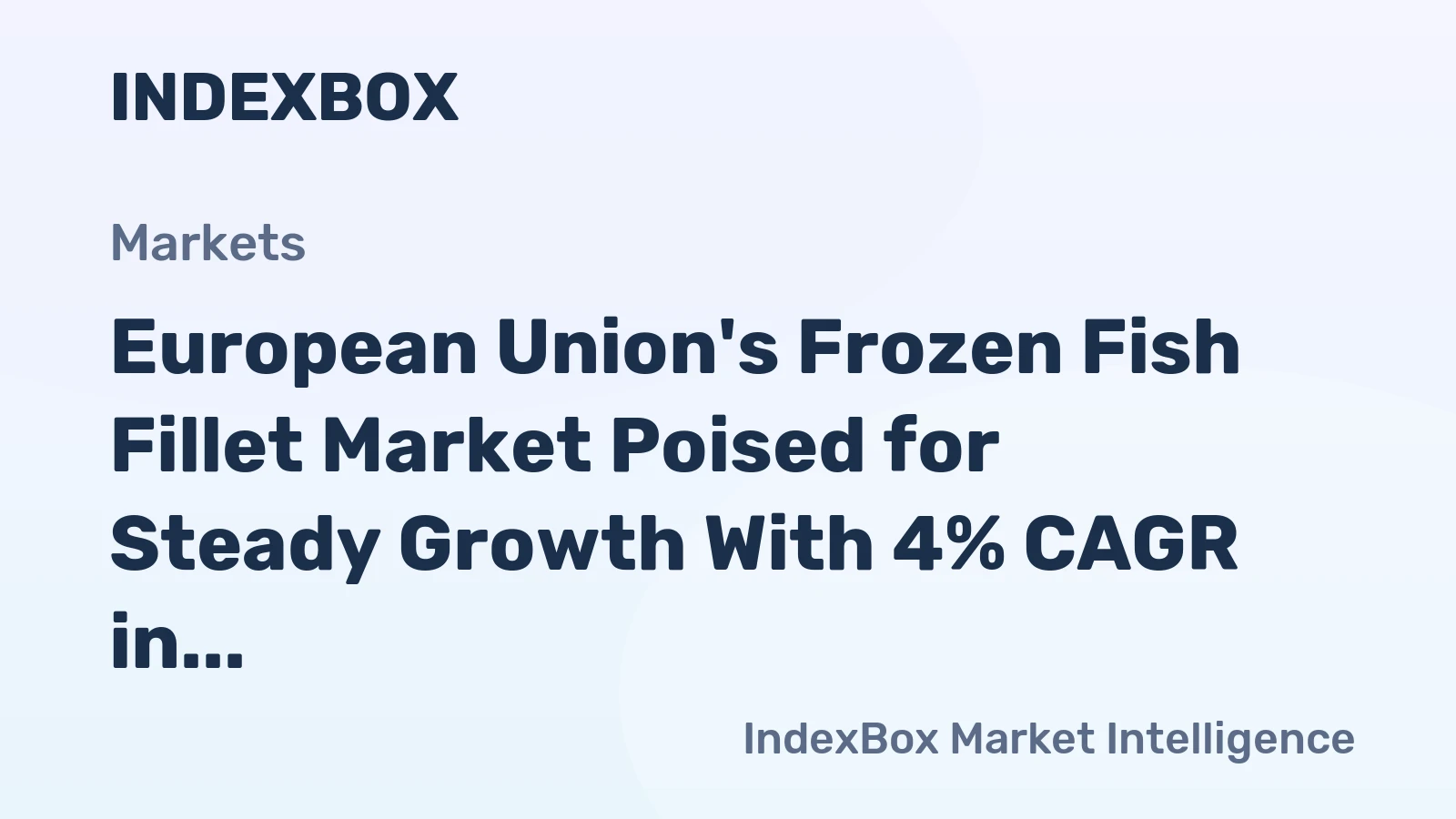 European Union's Frozen Fish Fillet Market Poised for Steady Growth With 4% CAGR in Value Through 2035