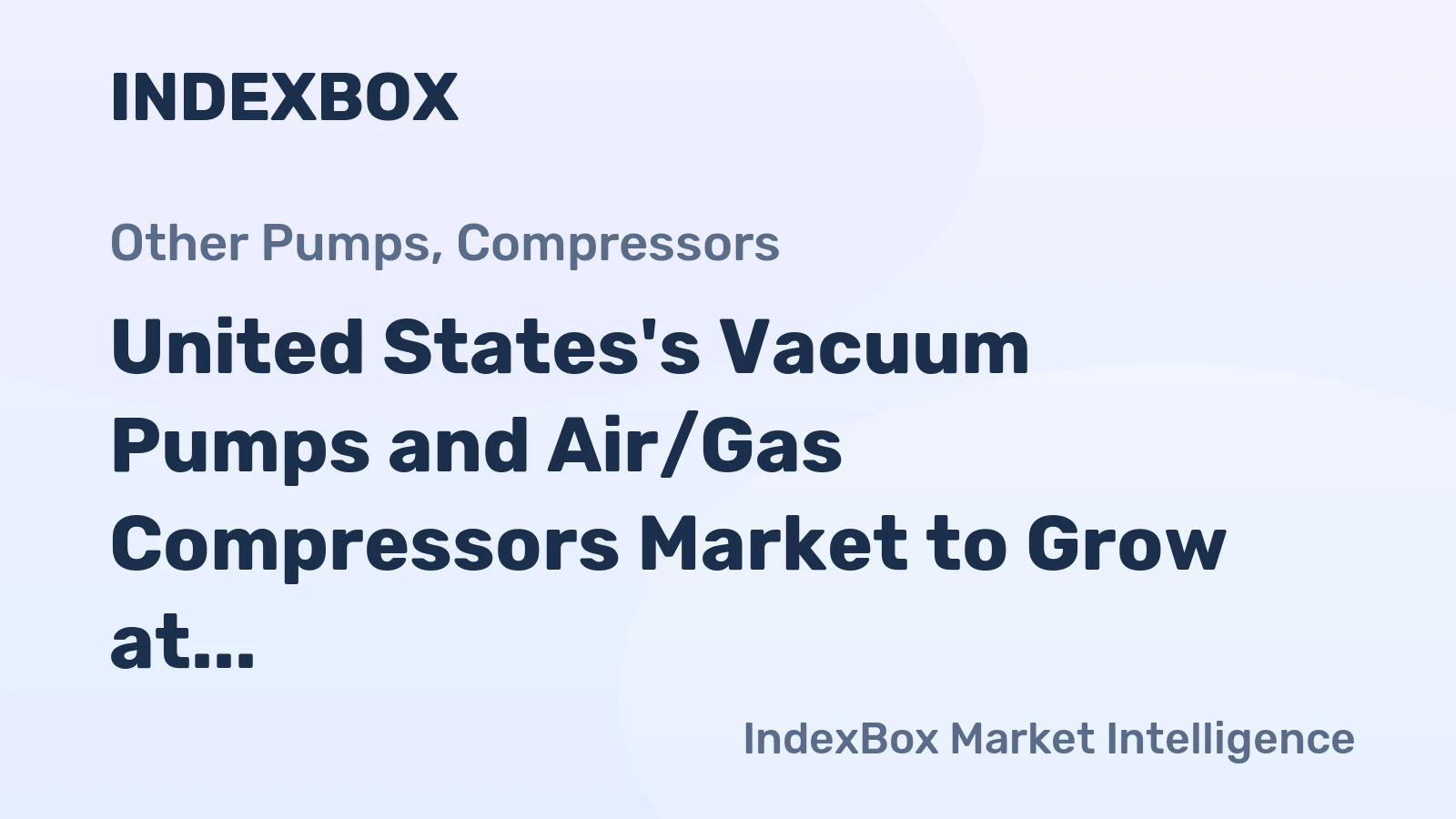 United States's Vacuum Pumps and Air/Gas Compressors Market to Grow at +1.5%CAGR, Reaching $13.7B by 2035