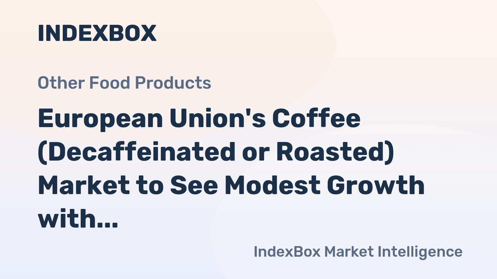 European Union's Coffee (Decaffeinated or Roasted) Market to See Modest Growth with +0.5% CAGR Through 2035