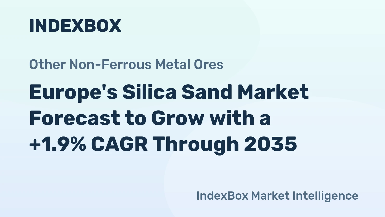 Europe's Silica Sand Market Forecast to Grow with a +1.9% CAGR Through 2035