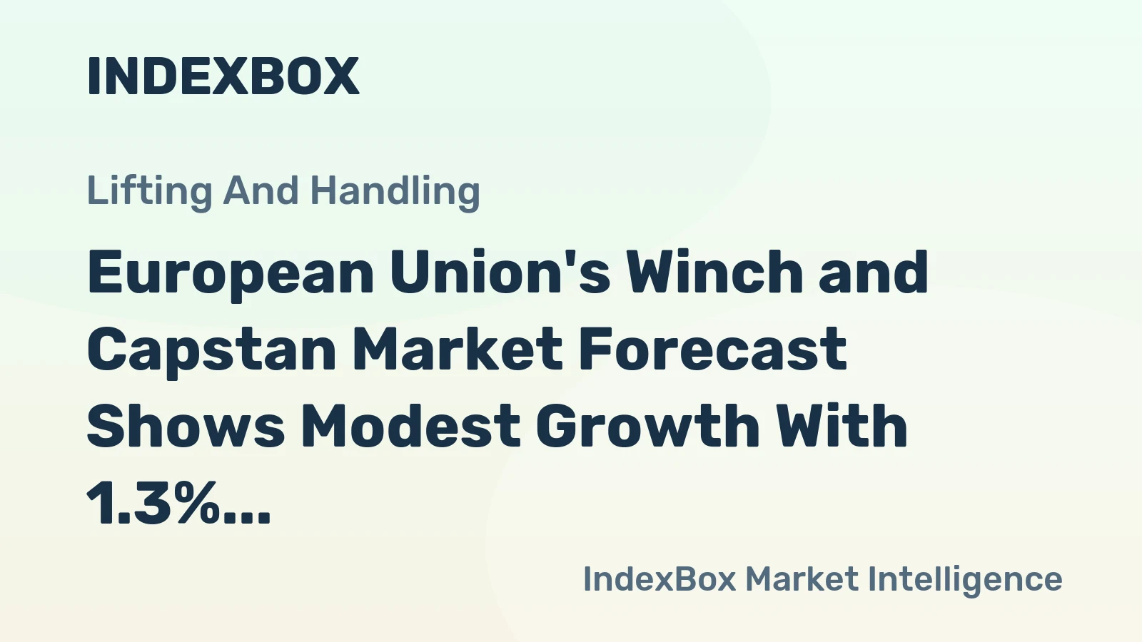 European Union's Winch and Capstan Market Forecast Shows Modest Growth With 1.3% CAGR in Value