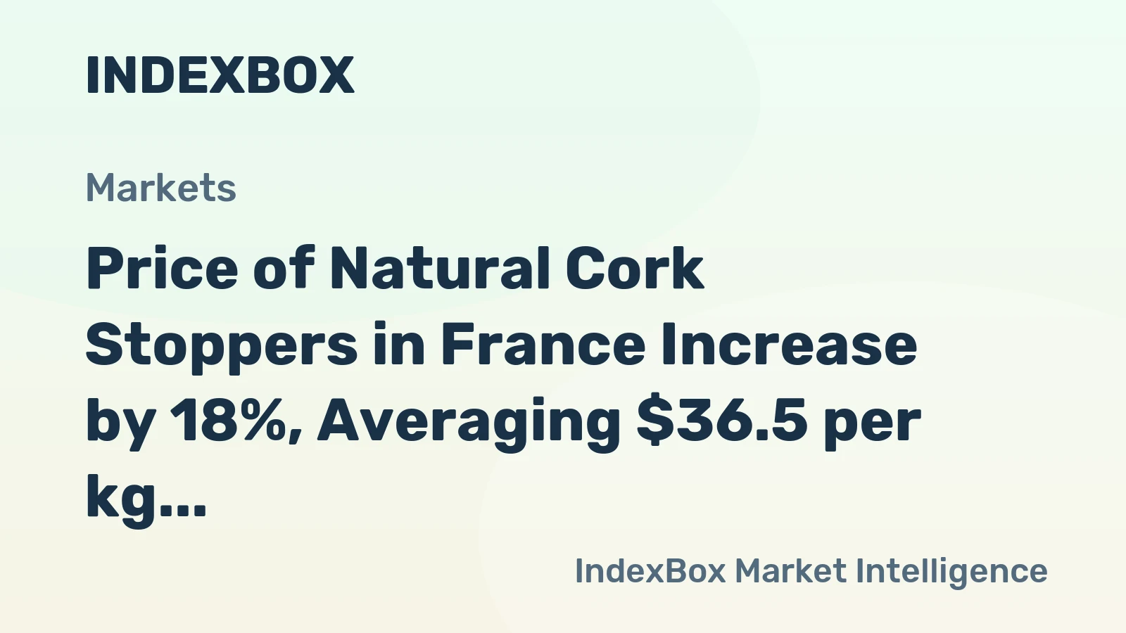 Price of Natural Cork Stoppers in France Increase by 18%, Averaging $36.5 per kg
