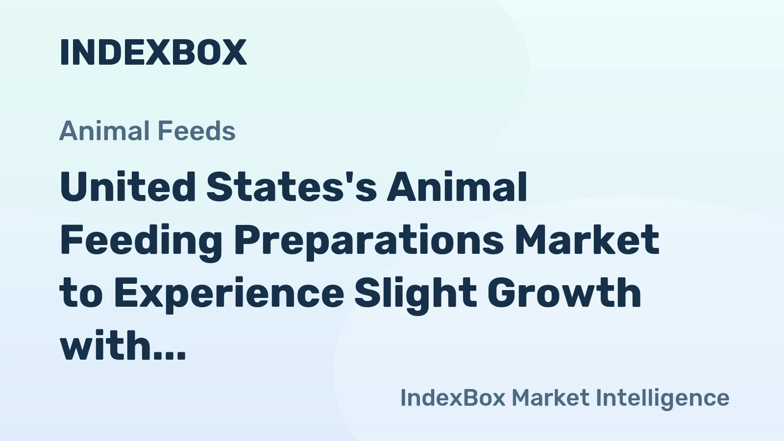 United States's Animal Feeding Preparations Market to Experience Slight Growth with CAGR of +0.4% Over Next Decade