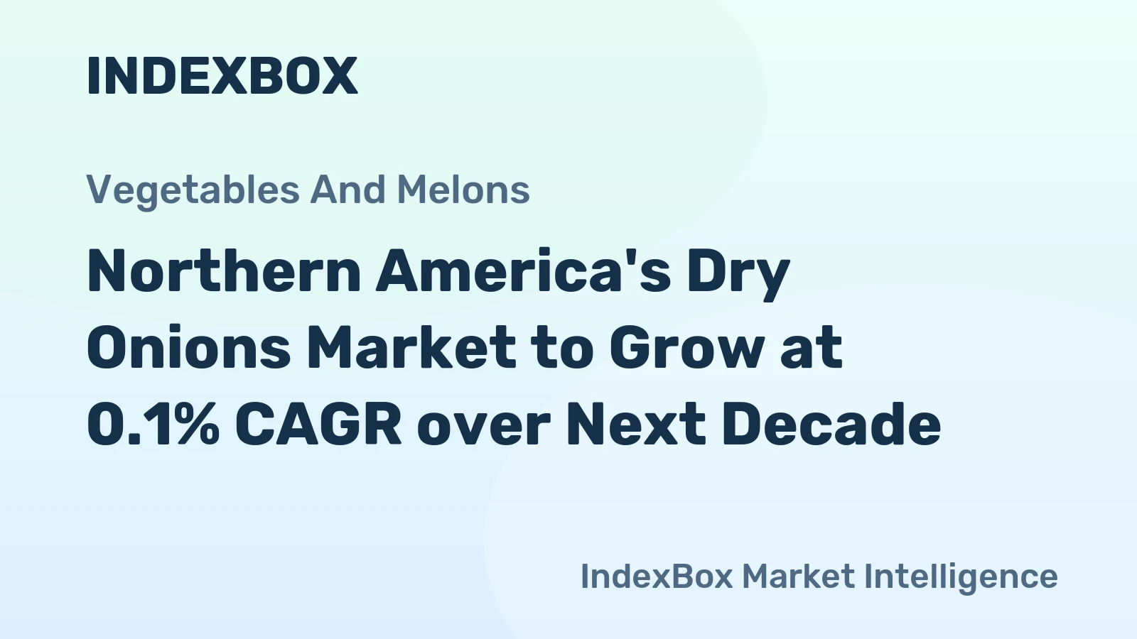 Northern America's Dry Onions Market to Grow at 0.1% CAGR over Next Decade