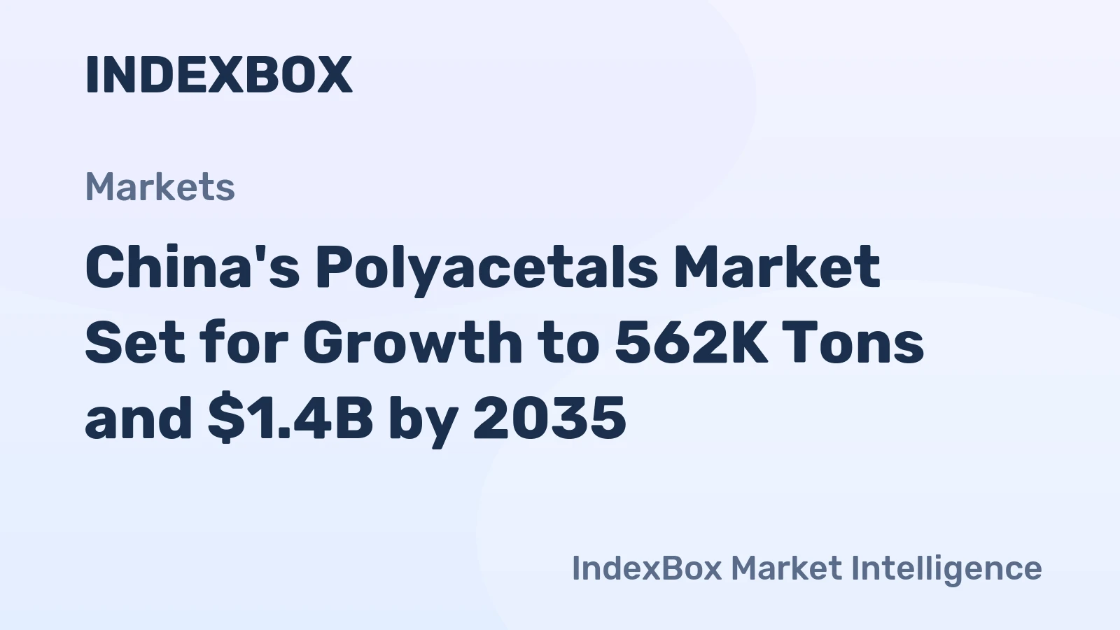 China's Polyacetals Market Set for Growth to 562K Tons and $1.4B by 2035