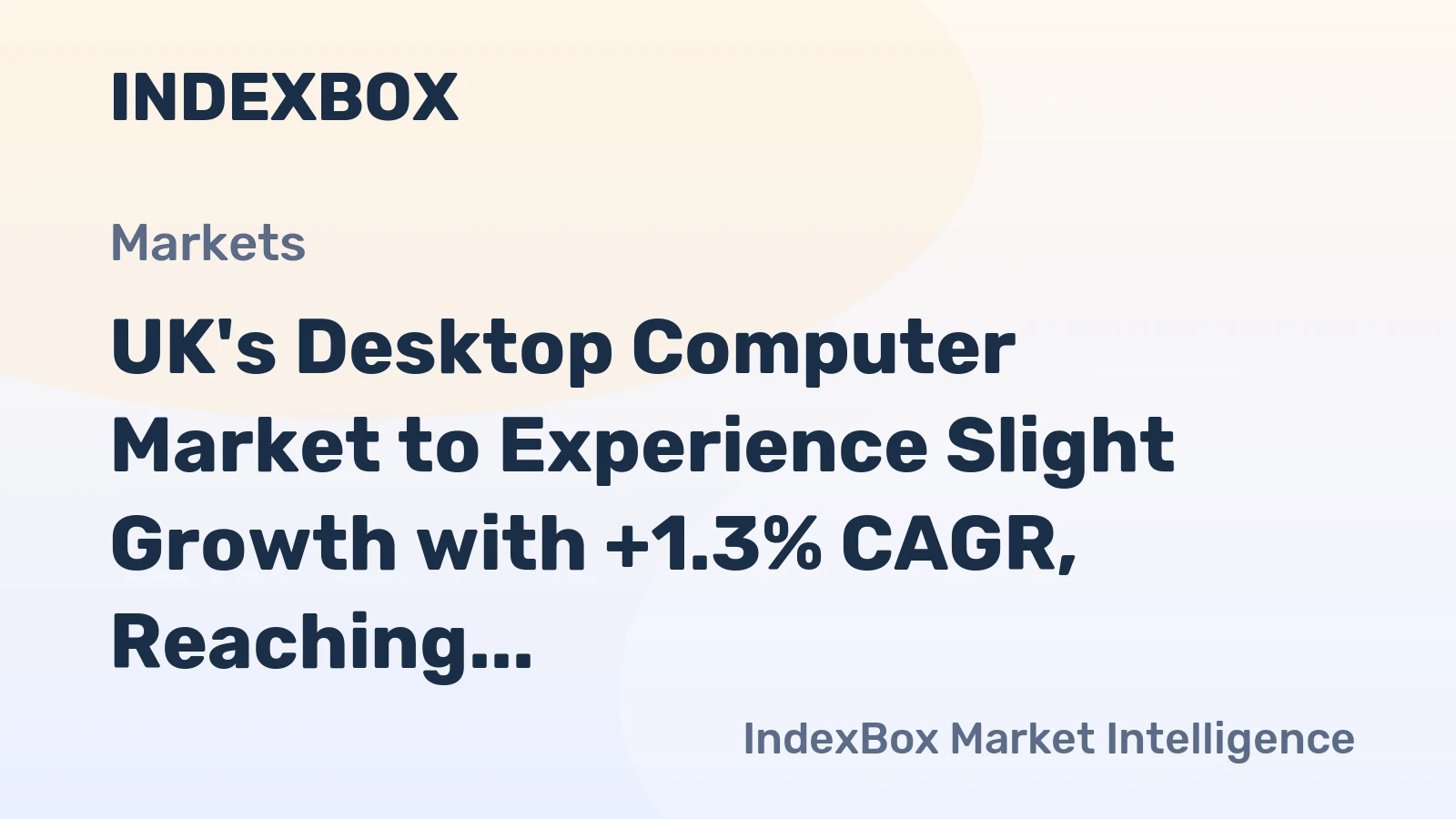 UK's Desktop Computer Market to Experience Slight Growth with +1.3% CAGR, Reaching $510M by 2035
