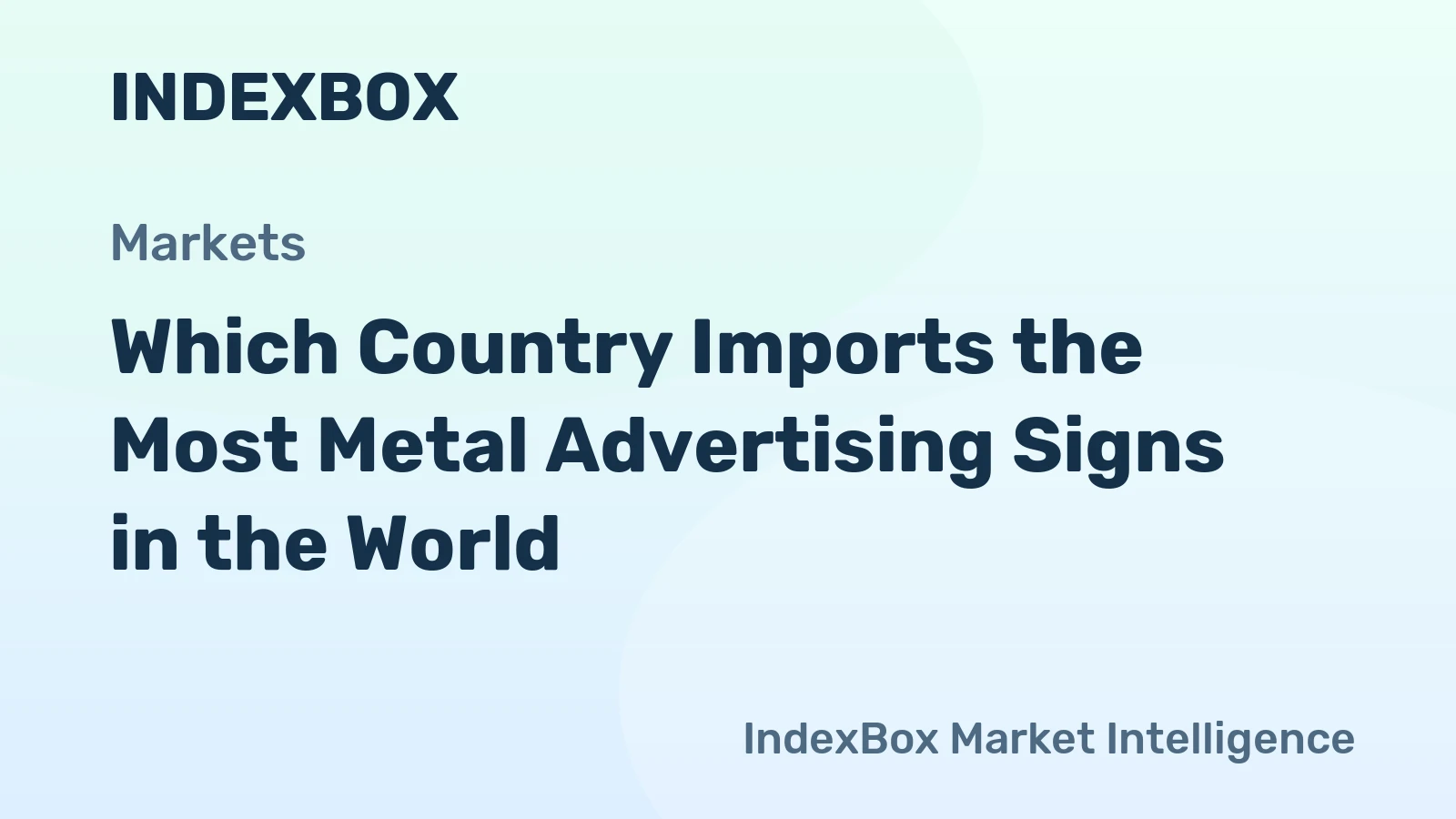 Which Country Imports the Most Metal Advertising Signs in the World?