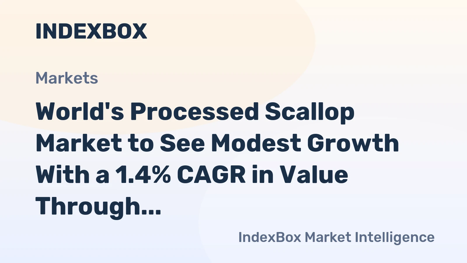 World's Processed Scallop Market to See Modest Growth With a 1.4% CAGR in Value Through 2035