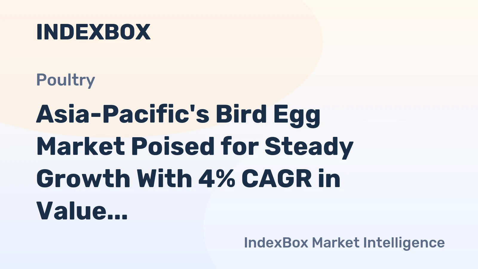Asia-Pacific's Bird Egg Market Poised for Steady Growth With 4% CAGR in Value Through 2035