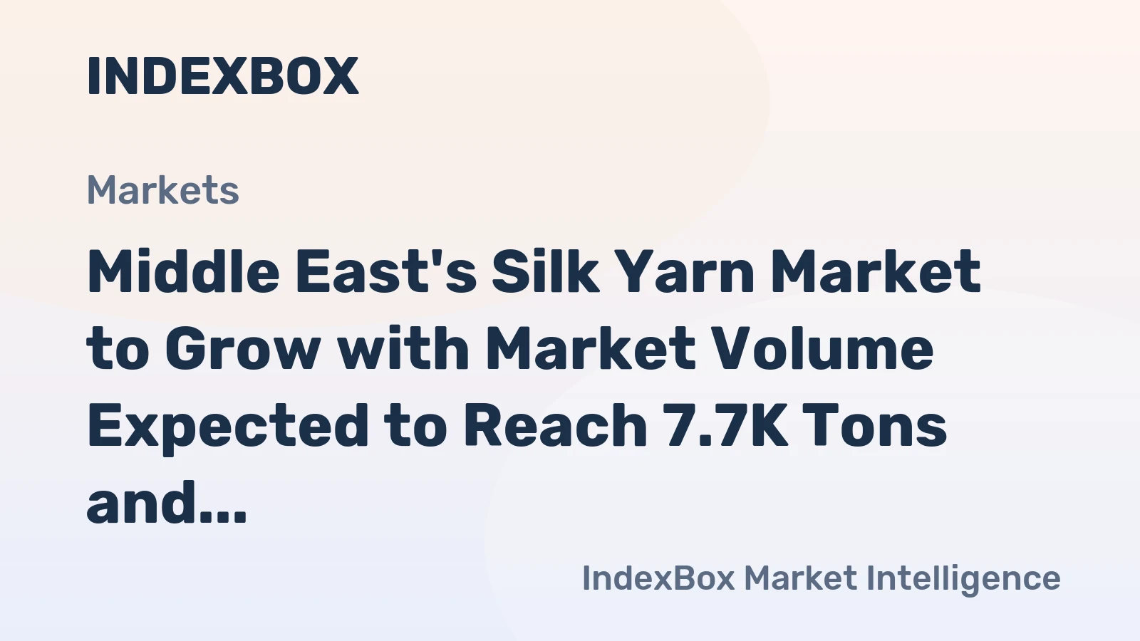 Middle East's Silk Yarn Market to Grow with Market Volume Expected to Reach 7.7K Tons and Market Value to Reach $222M by 2035