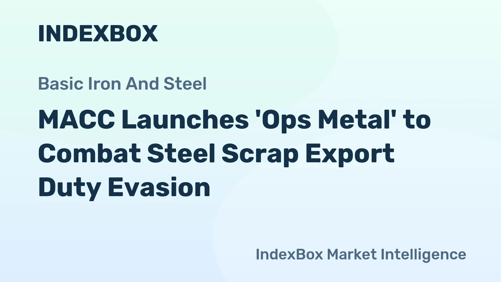 MACC Launches 'Ops Metal' to Combat Steel Scrap Export Duty Evasion