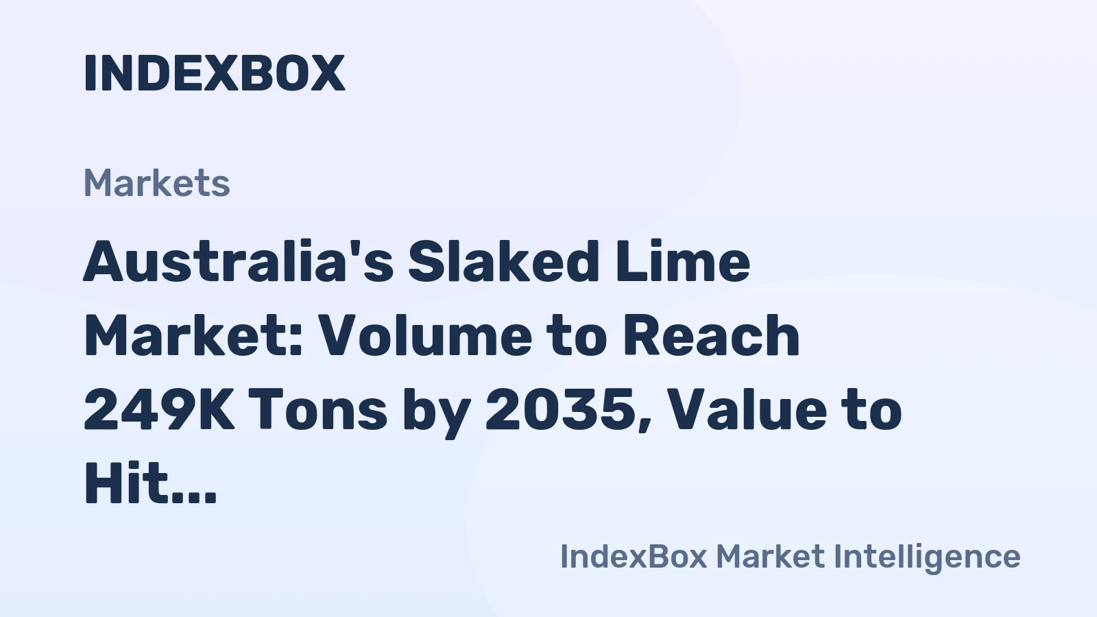 Australia's Slaked Lime Market: Volume to Reach 249K Tons by 2035, Value to Hit $190M