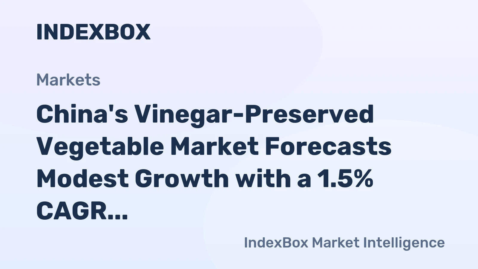 China's Vinegar-Preserved Vegetable Market Forecasts Modest Growth with a 1.5% CAGR