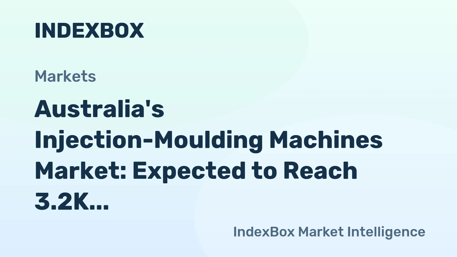 Australia's Injection-Moulding Machines Market: Expected to Reach 3.2K Units and $61M by 2035