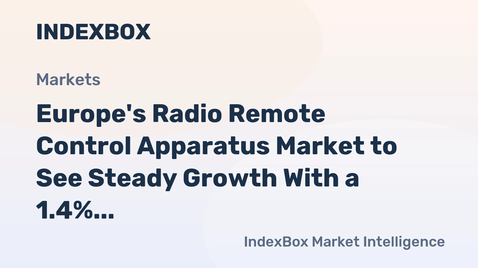 Europe's Radio Remote Control Apparatus Market to See Steady Growth With a 1.4% CAGR