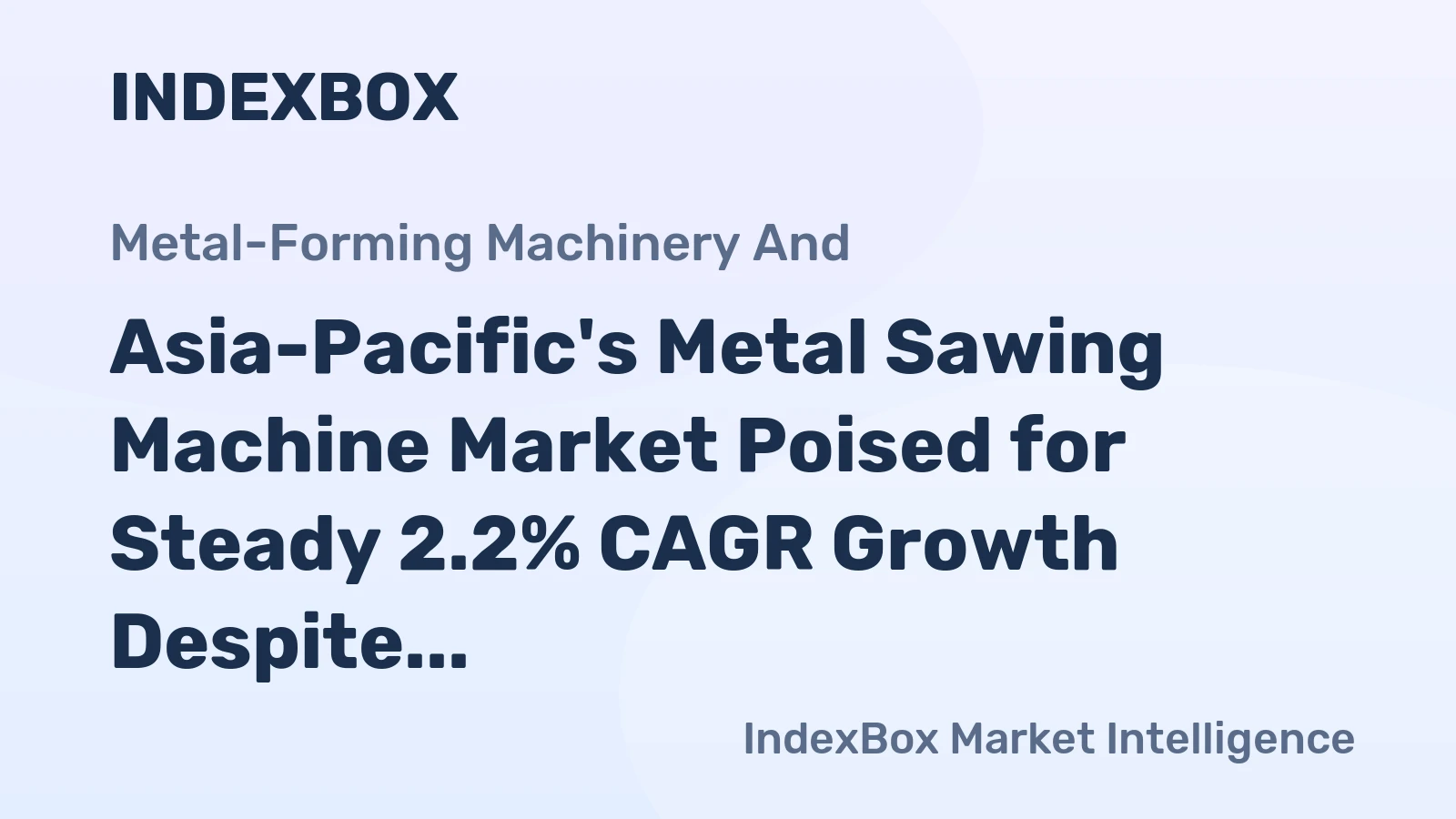 Asia-Pacific's Metal Sawing Machine Market Poised for Steady 2.2% CAGR Growth Despite Recent Contraction