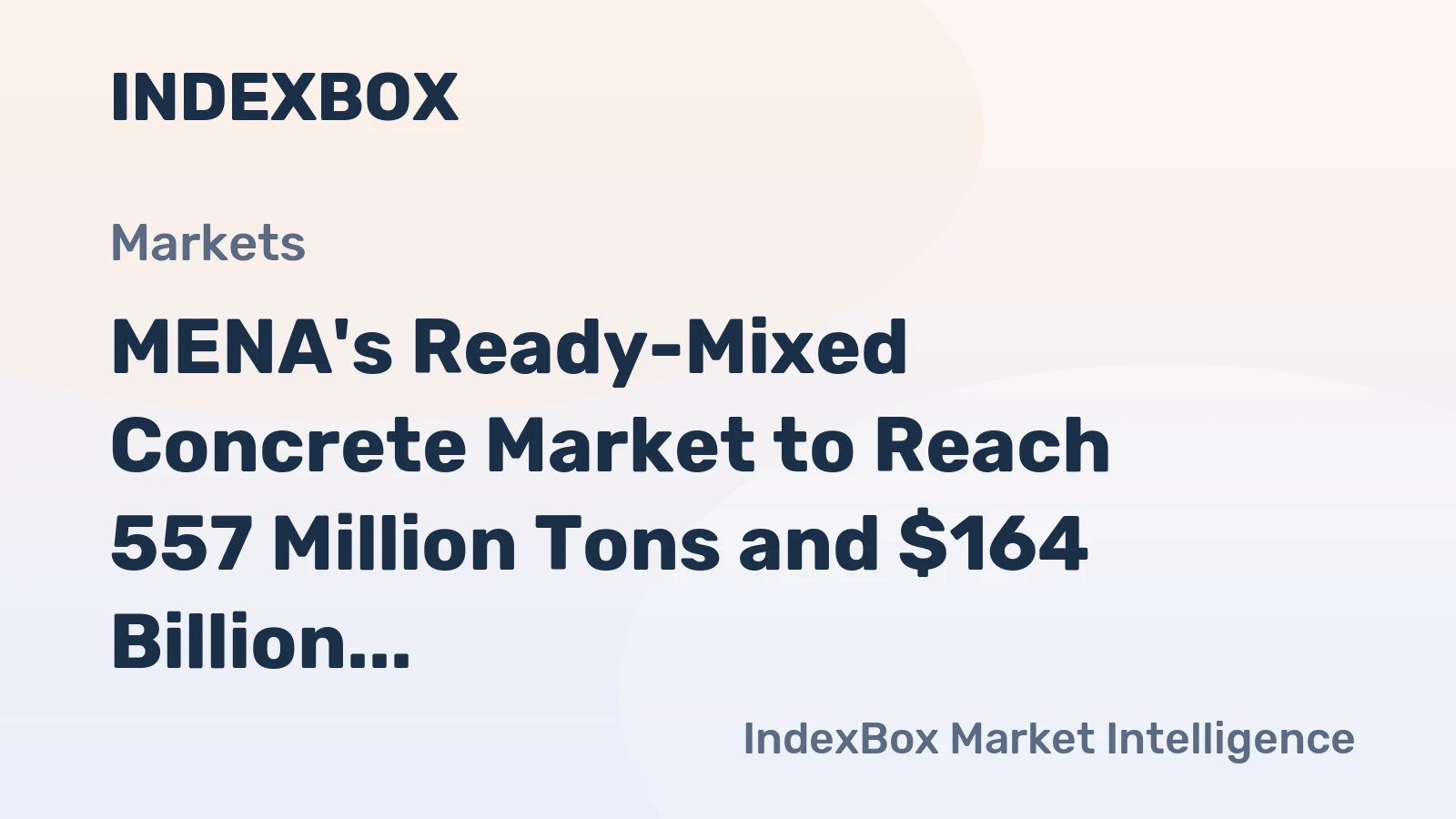 MENA's Ready-Mixed Concrete Market to Reach 557 Million Tons and $164 Billion by 2035