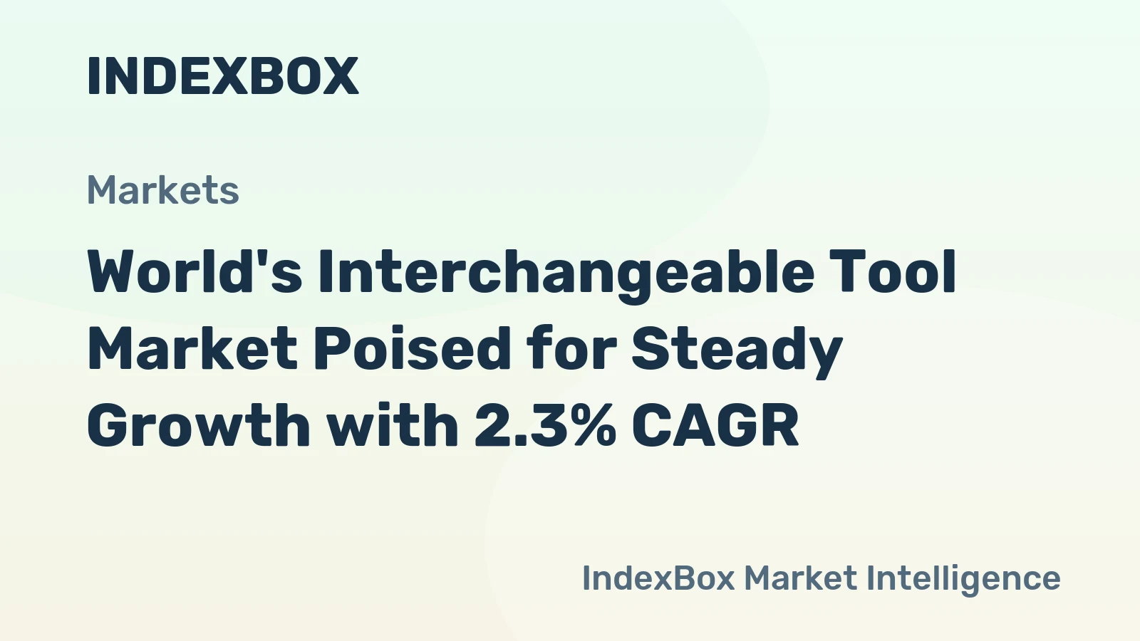 World's Interchangeable Tool Market Poised for Steady Growth with 2.3% CAGR
