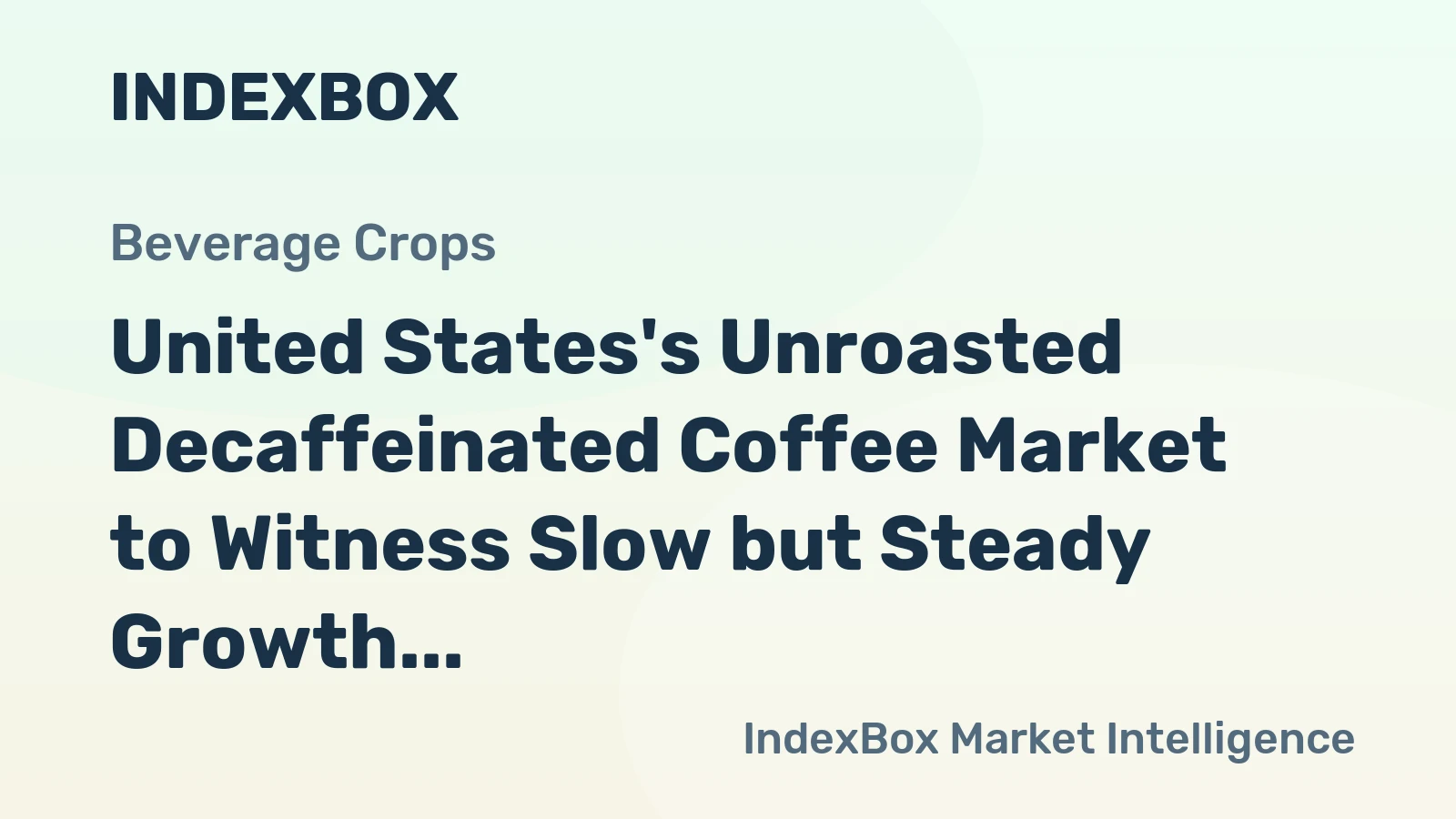 United States's Unroasted Decaffeinated Coffee Market to Witness Slow but Steady Growth with 0.3% CAGR