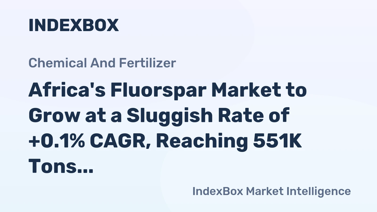 Africa's Fluorspar Market to Grow at a Sluggish Rate of +0.1% CAGR, Reaching 551K Tons by 2035