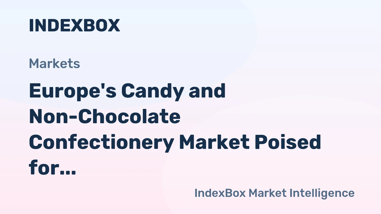 Europe's Candy and Non-Chocolate Confectionery Market Poised for Steady Growth With a 2.0% CAGR in Value