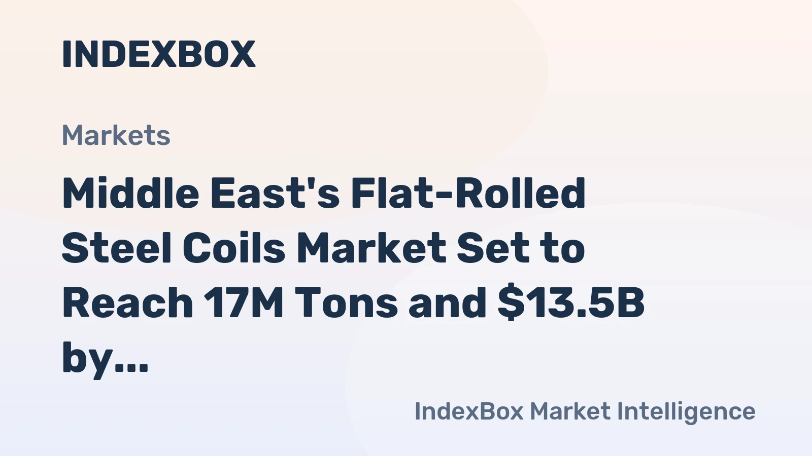 Middle East's Flat-Rolled Steel Coils Market Set to Reach 17M Tons and $13.5B by 2035