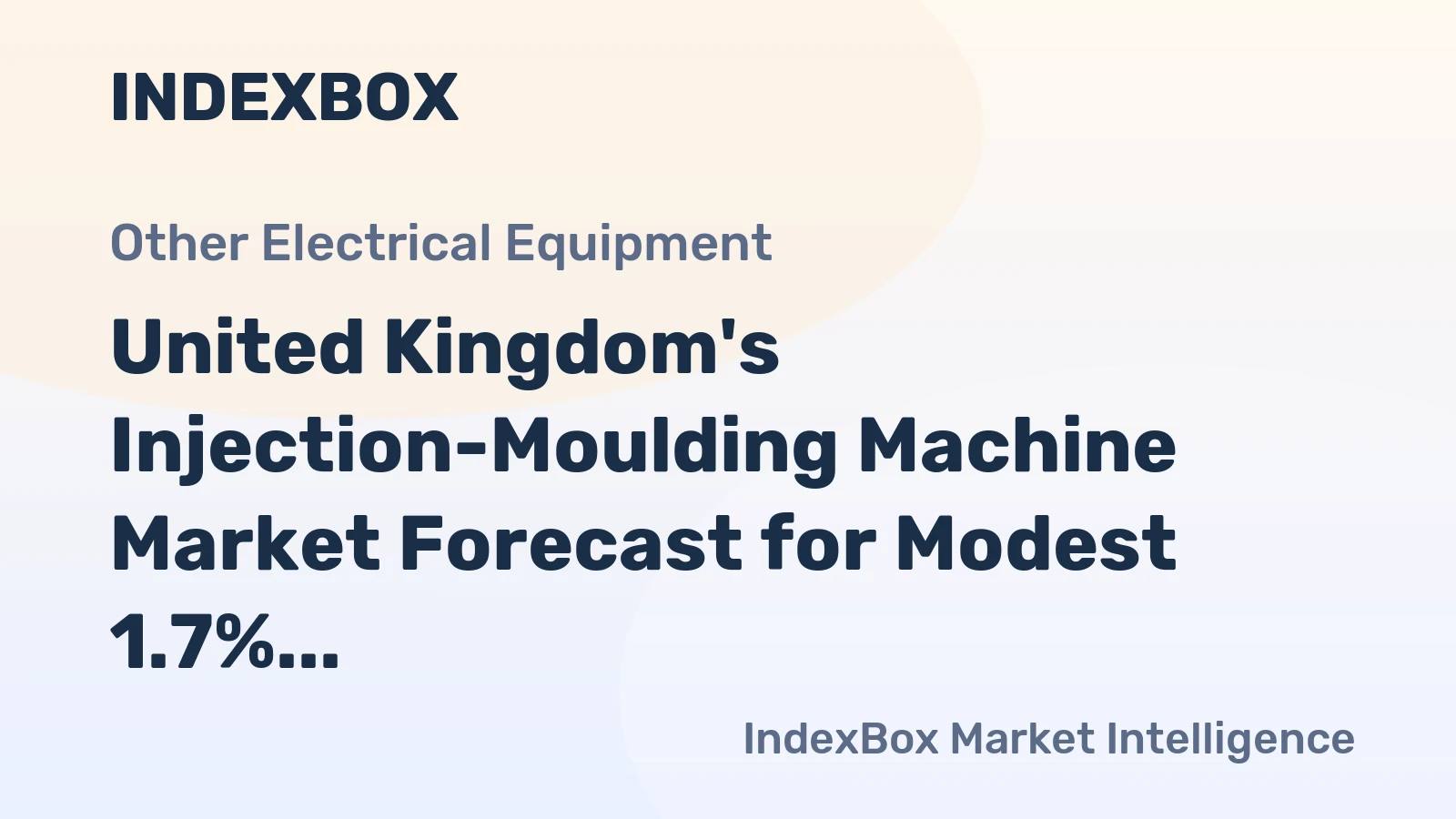 United Kingdom's Injection-Moulding Machine Market Forecast for Modest 1.7% Value Growth Amid Stagnant Volume