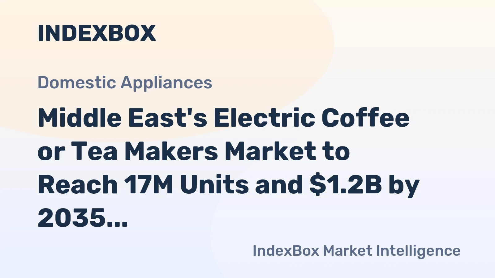 Middle East's Electric Coffee or Tea Makers Market to Reach 17M Units and $1.2B by 2035