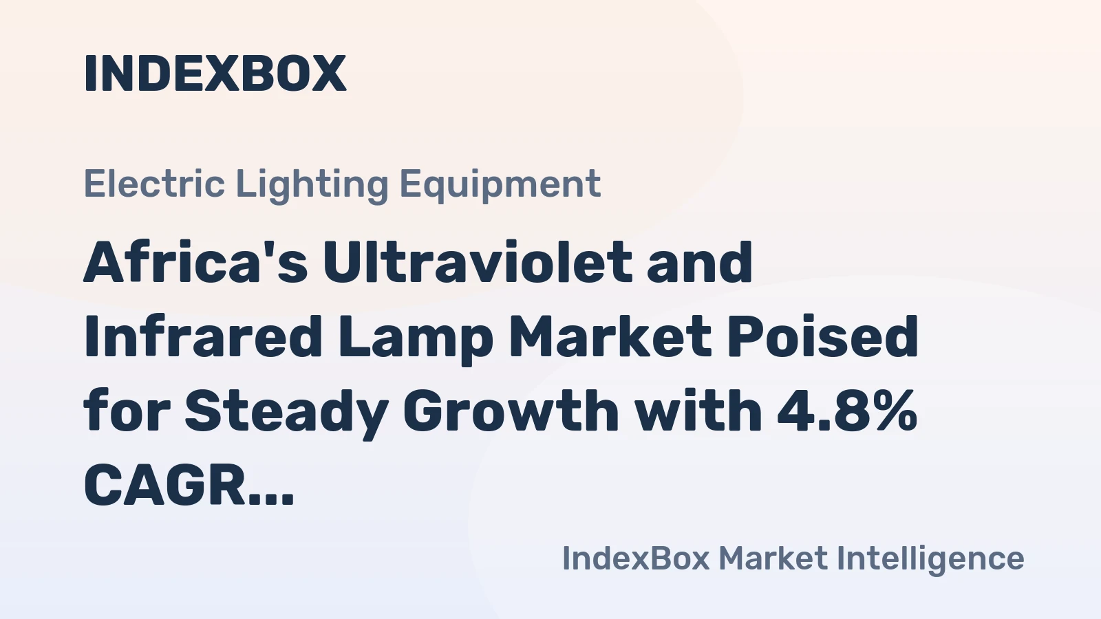 Africa's Ultraviolet and Infrared Lamp Market Poised for Steady Growth with 4.8% CAGR