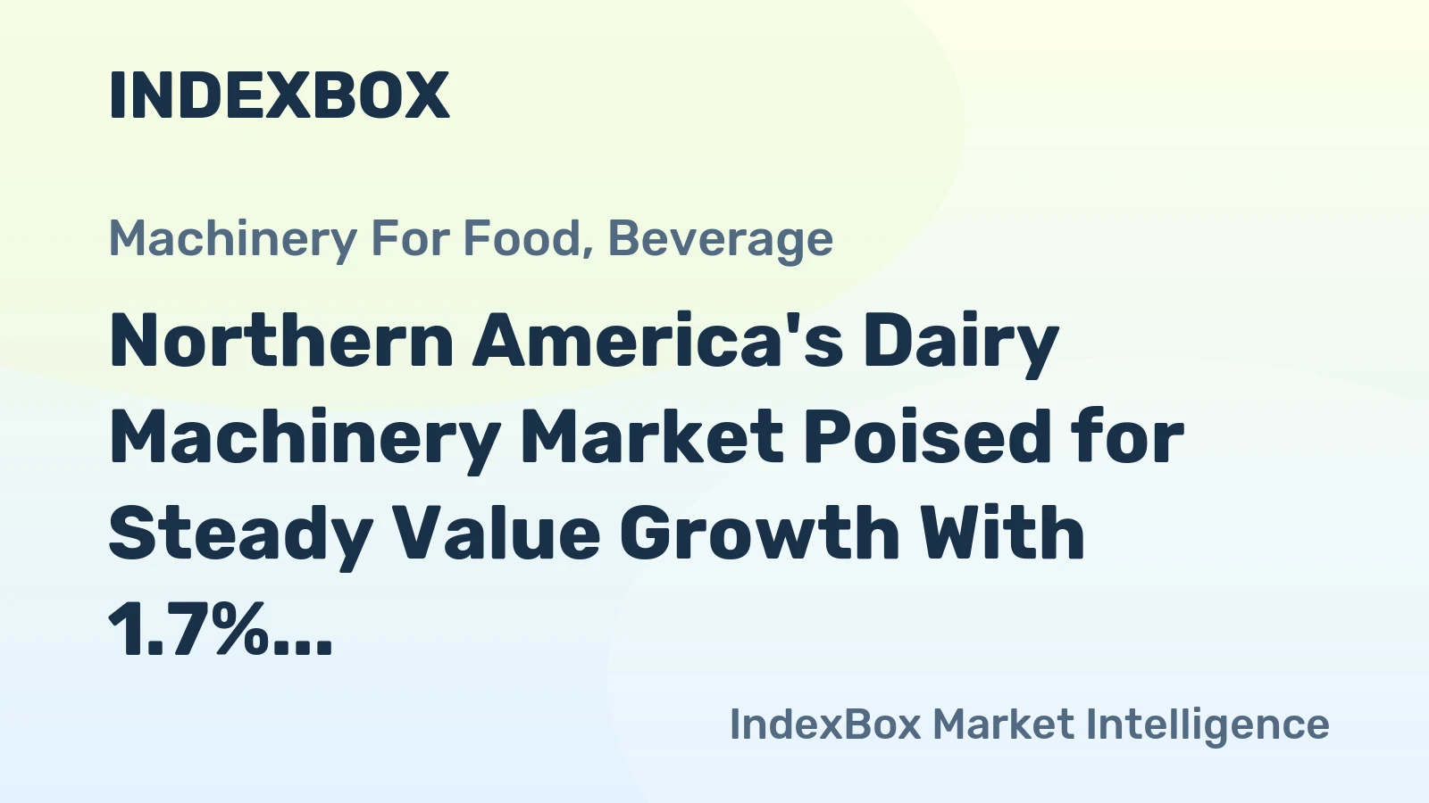 Northern America's Dairy Machinery Market Poised for Steady Value Growth With 1.7% CAGR Through 2035
