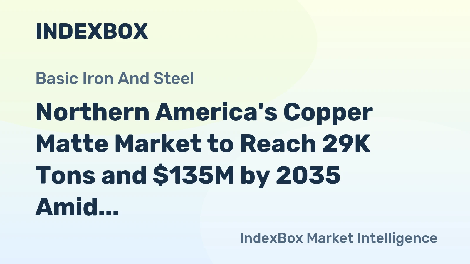 Northern America's Copper Matte Market to Reach 29K Tons and $135M by 2035 Amid Shifting Trade Flows