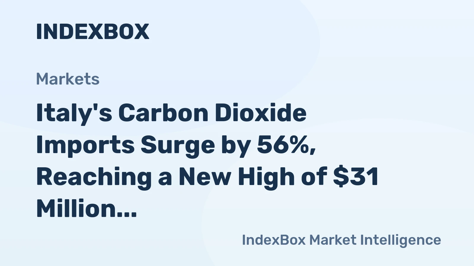 Italy's Carbon Dioxide Imports Surge by 56%, Reaching a New High of $31 Million in 2023