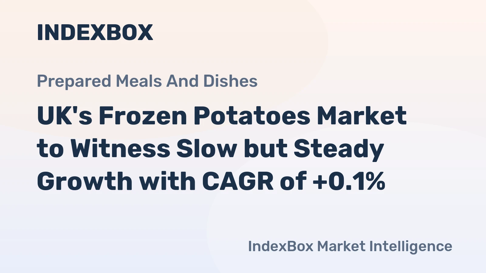UK's Frozen Potatoes Market to Witness Slow but Steady Growth with CAGR of +0.1%