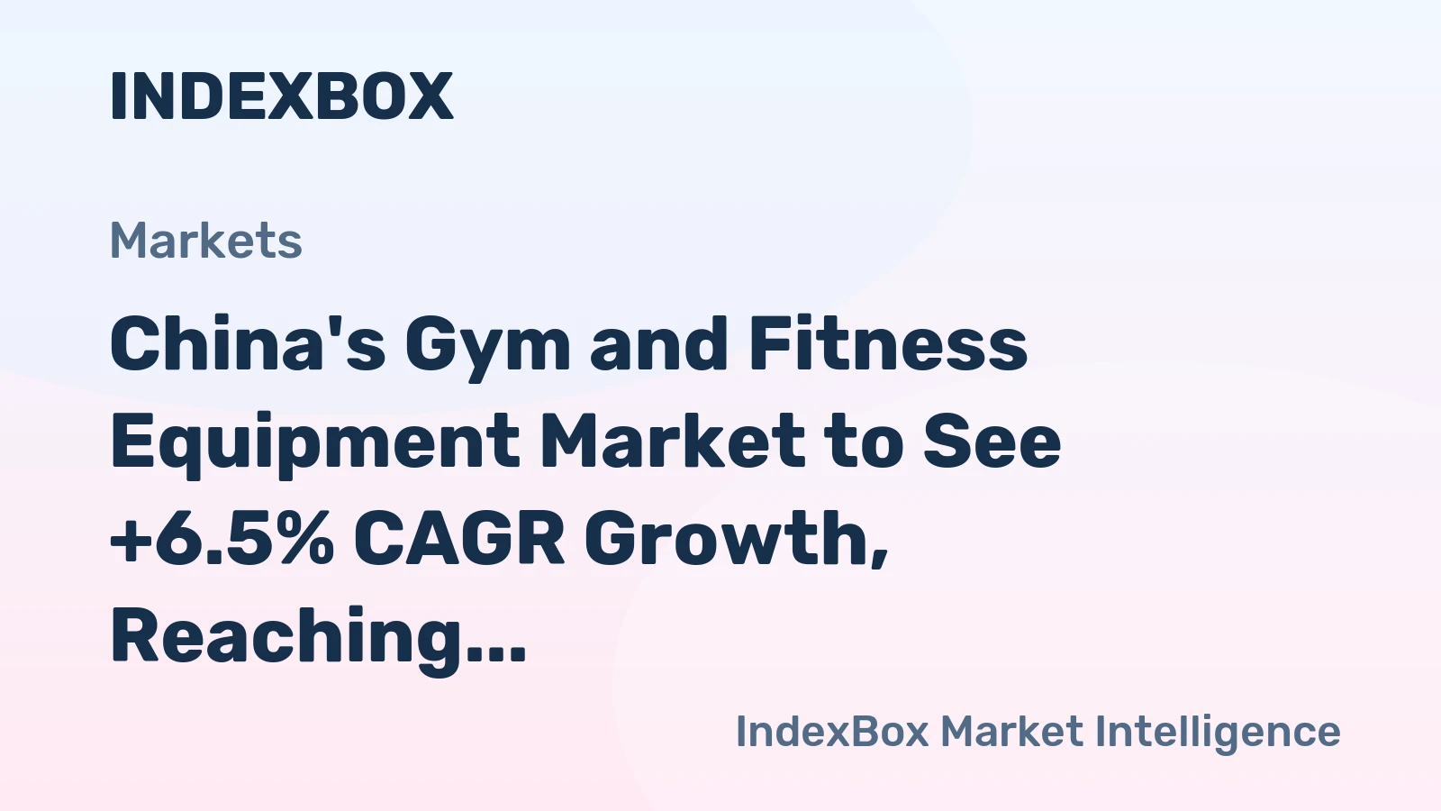 China's Gym and Fitness Equipment Market to See +6.5% CAGR Growth, Reaching $2.5B by 2035