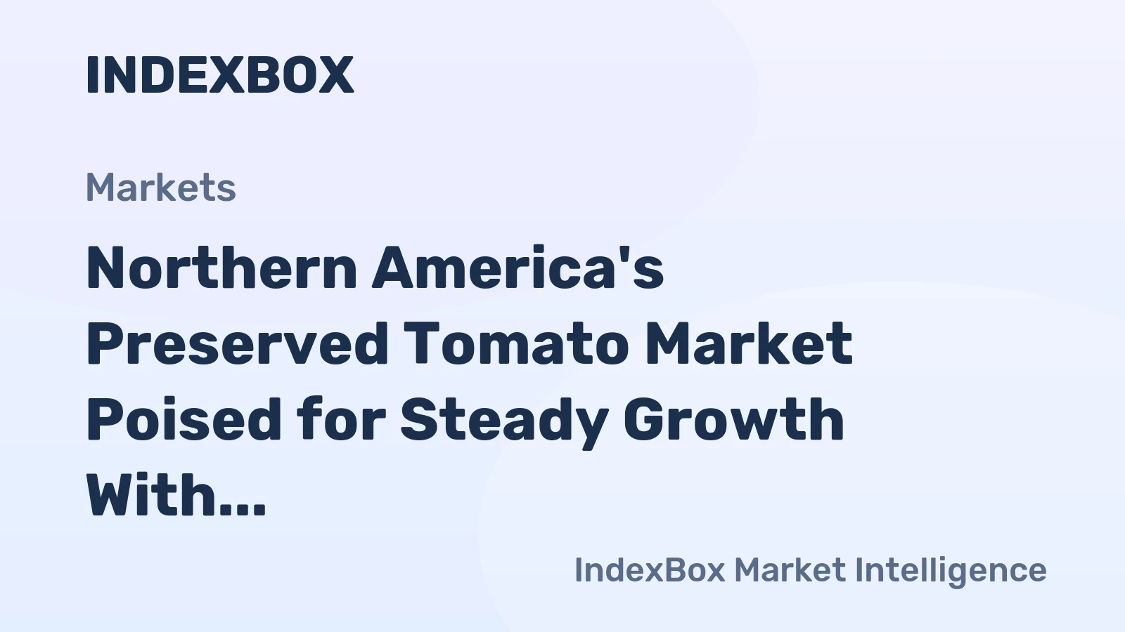 Northern America's Preserved Tomato Market Poised for Steady Growth With 2.4% CAGR in Value Through 2035