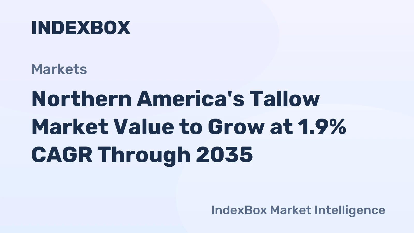 Northern America's Tallow Market Value to Grow at 1.9% CAGR Through 2035