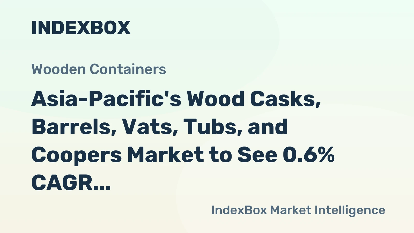 Asia-Pacific's Wood Casks, Barrels, Vats, Tubs, and Coopers Market to See 0.6% CAGR Growth in Volume by 2035