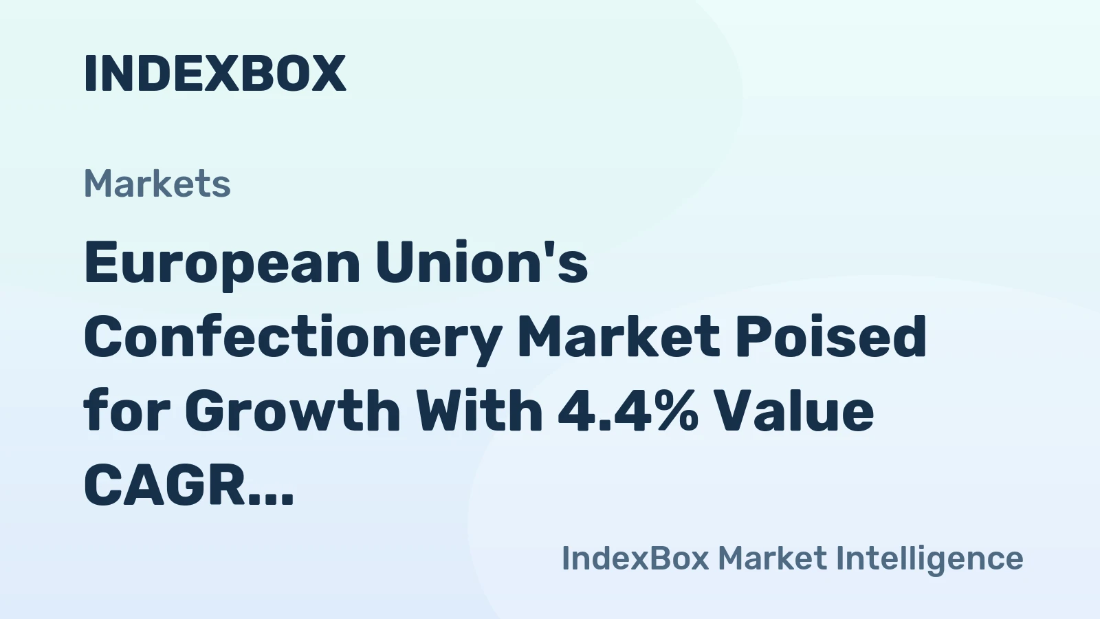 European Union's Confectionery Market Poised for Growth With 4.4% Value CAGR Through 2035