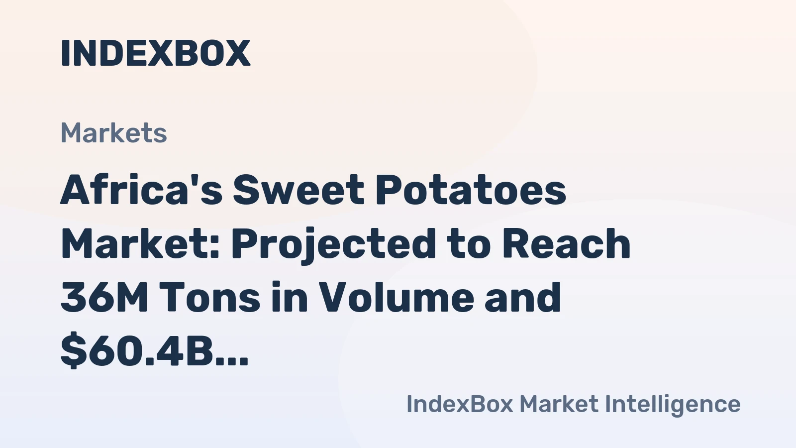 Africa's Sweet Potatoes Market: Projected to Reach 36M Tons in Volume and $60.4B in Value by 2035