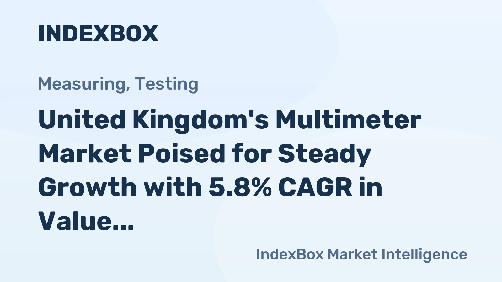 United Kingdom's Multimeter Market Poised for Steady Growth with 5.8% CAGR in Value Through 2035