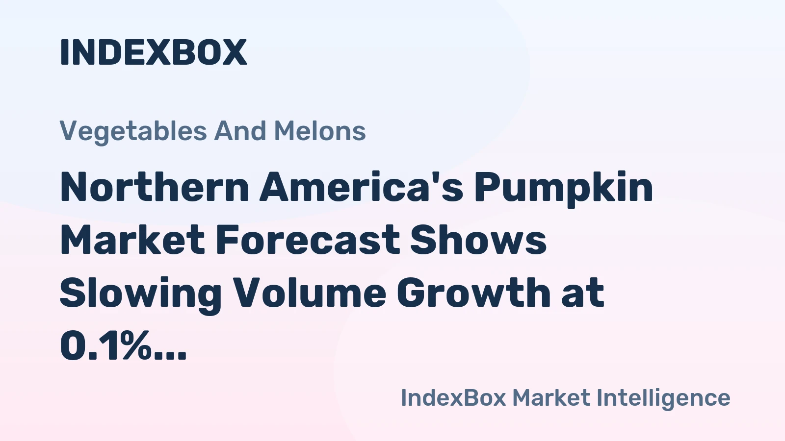 Northern America's Pumpkin Market Forecast Shows Slowing Volume Growth at 0.1% CAGR Amid Rising Value