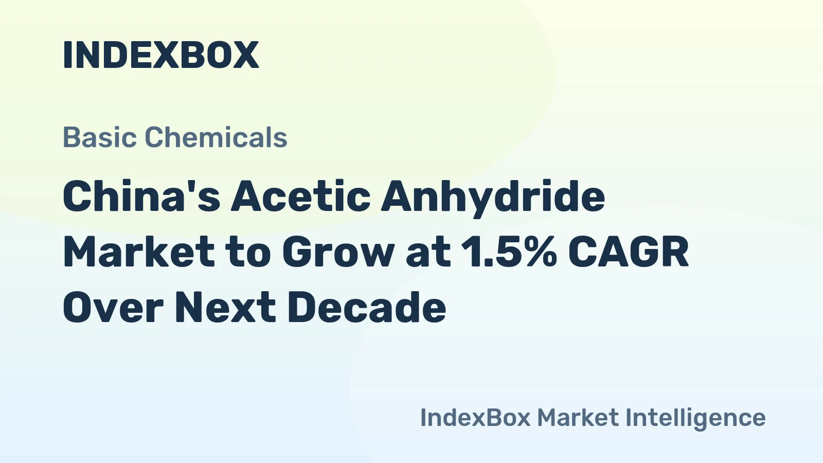 China's Acetic Anhydride Market to Grow at 1.5% CAGR Over Next Decade