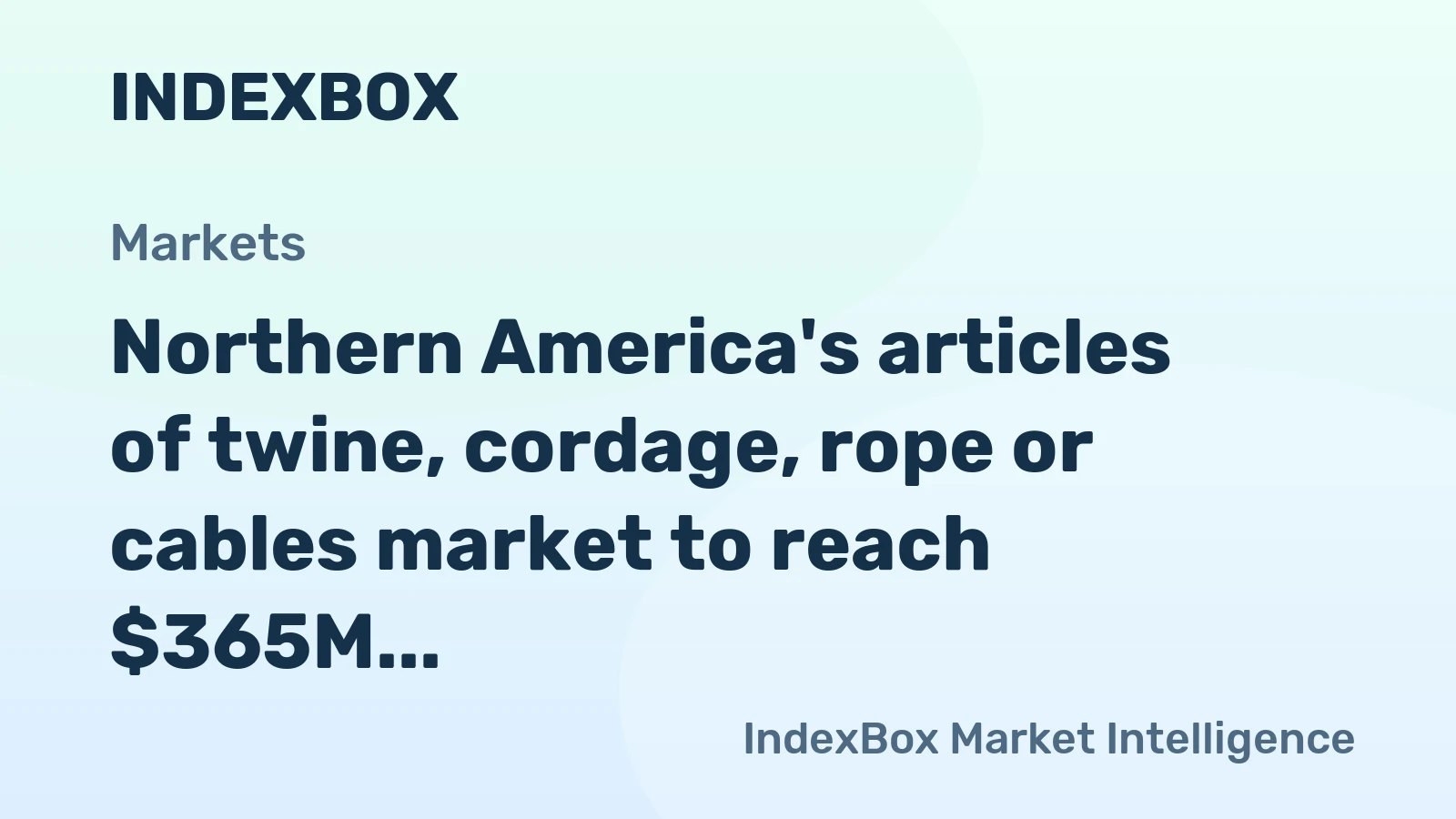 Northern America's articles of twine, cordage, rope or cables market to reach $365M by 2035, growing at a modest CAGR of +0.5%.